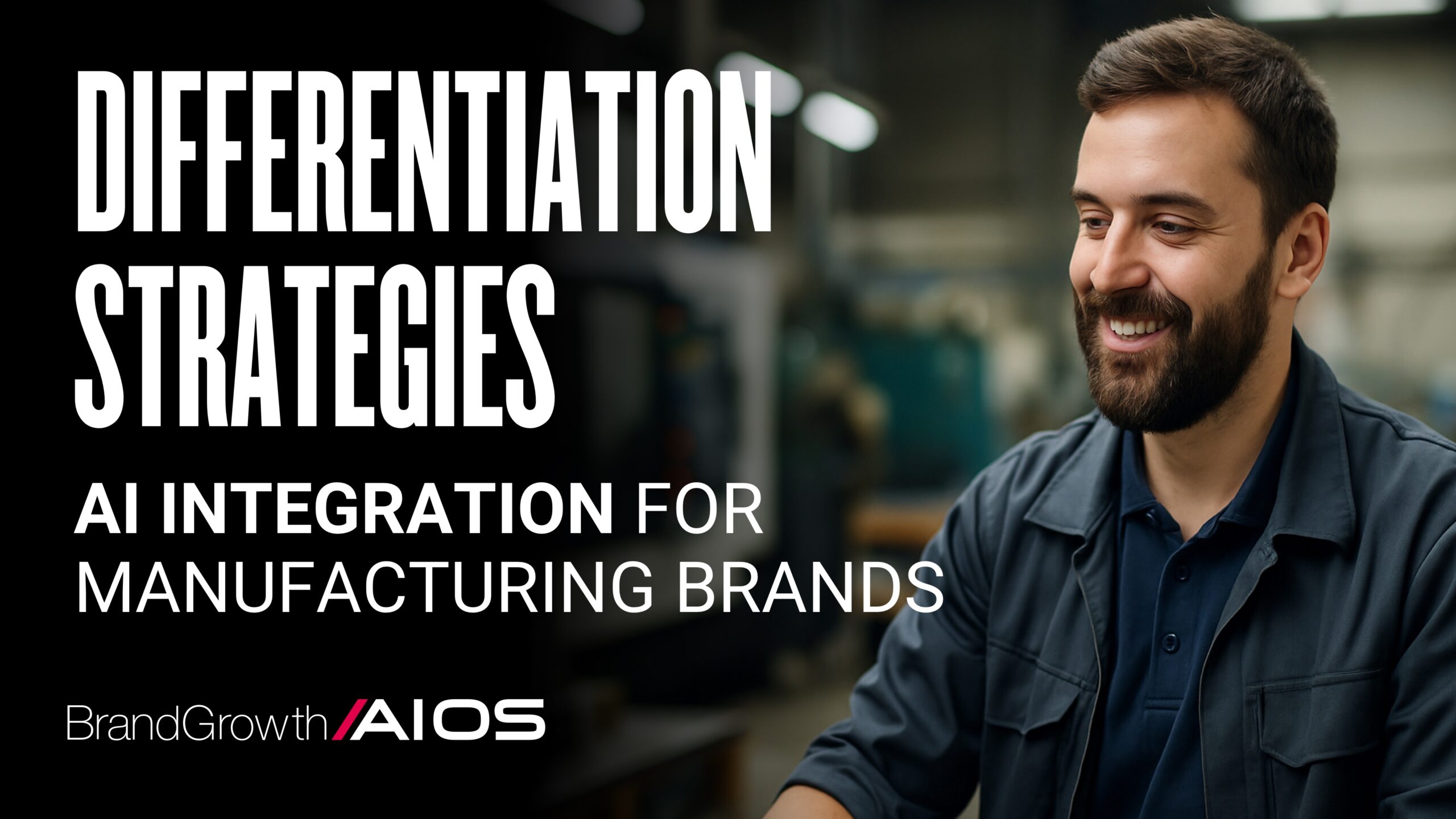 How AI Integration Enhances Differentiation in Manufacturing